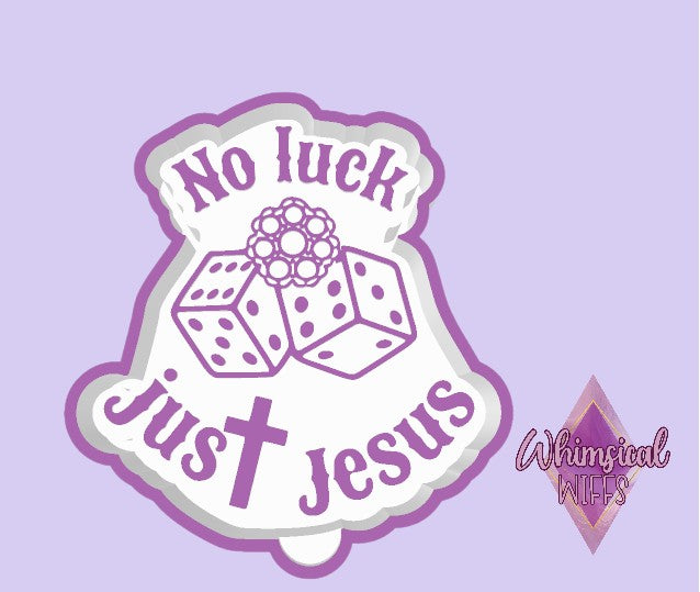 No Luck Just Jesus Mold – Whimsical Wiffs Freshie Molds & More